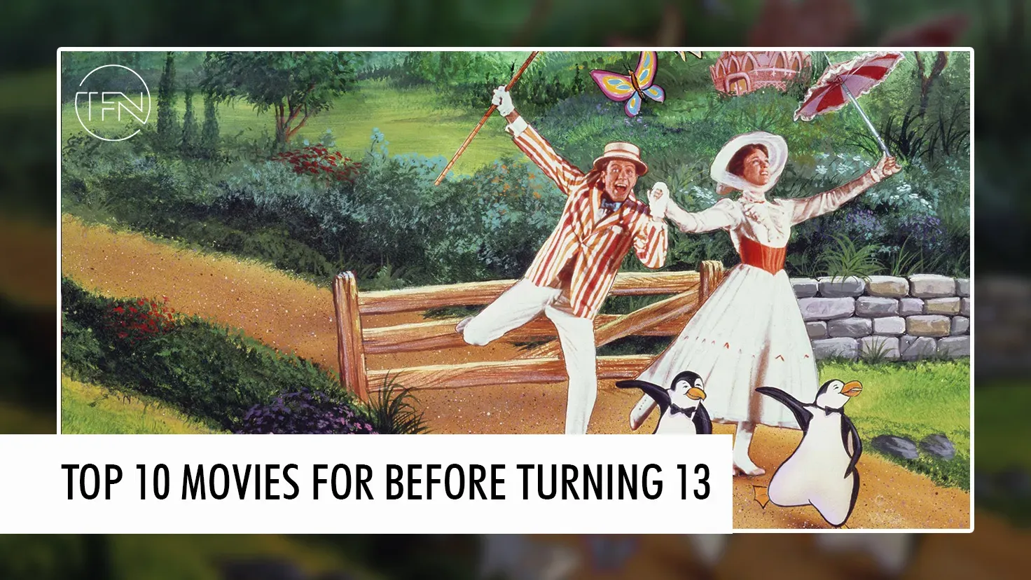 Top 10 Essential Movies your Child must see (before turning 13)